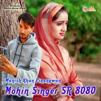Mohin Singer SR 8080 MP3 Song Download | Mohin Singer SR 8080 @ WynkMusic