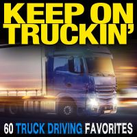 It Wasn't God Who Made Honky Tonk Angels MP3 Song Download | Keep On Truckin': 60 Truck Driving ...