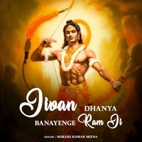 Jivan Dhanya Banayenge Ram Ji MP3 Song Download | Jivan Dhanya ...