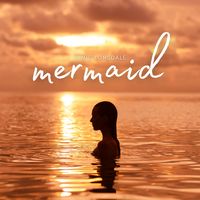 Mermaid MP3 Song Download | Mermaid @ WynkMusic