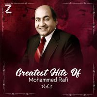 Greatest Hits Of Mohammed Rafi, Vol. 2 - Play & Download All MP3 Songs ...