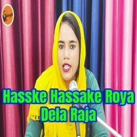 Hasske Hassake Roya Dela Raja - Play & Download All MP3 Songs @WynkMusic