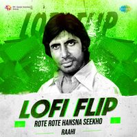 Rote Rote Hansna Seekho LoFi Flip MP3 Song Download | Rote Rote Hansna ...