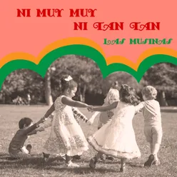 Arroz con Leche / Tengo una Muñeca MP3 Song Download | Ni Muy Muy Ni ...