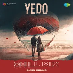 Yedo - Chill Mix MP3 Song Download | Yedo - Chill Mix @ WynkMusic