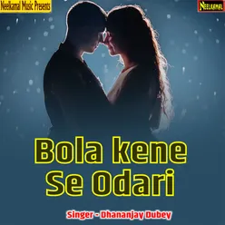 Bola kene Se Odari MP3 Song Download | Bola kene Se Odari @ WynkMusic