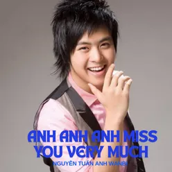 Anh Anh Anh Miss You Very Much - Play & Download All MP3 Songs @WynkMusic