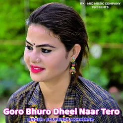 Goro Bhuro Dheel Naar Tero - Play & Download All MP3 Songs @WynkMusic